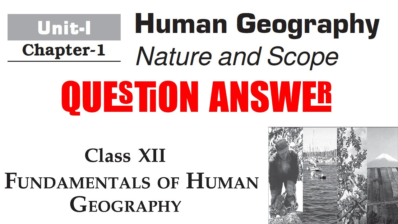 1. Human Geography (Nature and Scope) - Question Answer | Class 12 ...