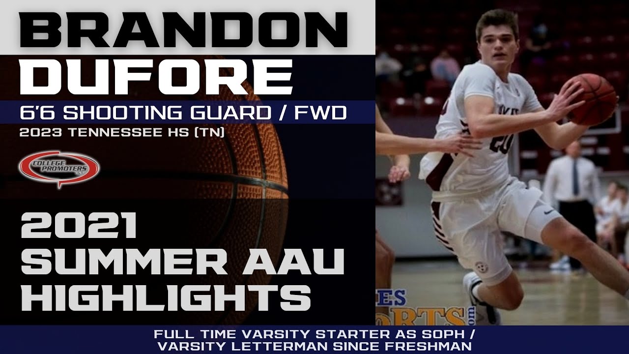 2023 Brandon Dufore | 6'6" SG/SF | 2021 Summer AAU Highlights - YouTube