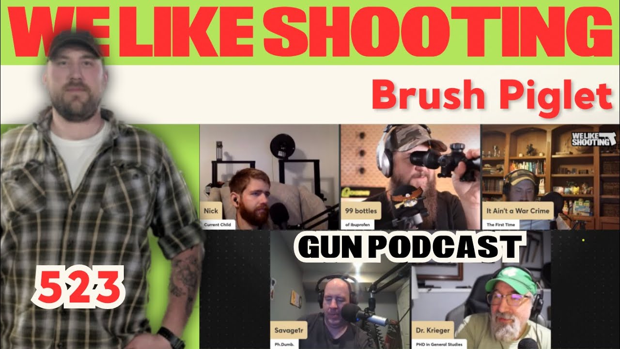 We Like Shooting 523 - Brush Piglet (Gun Podcast) - YouTube