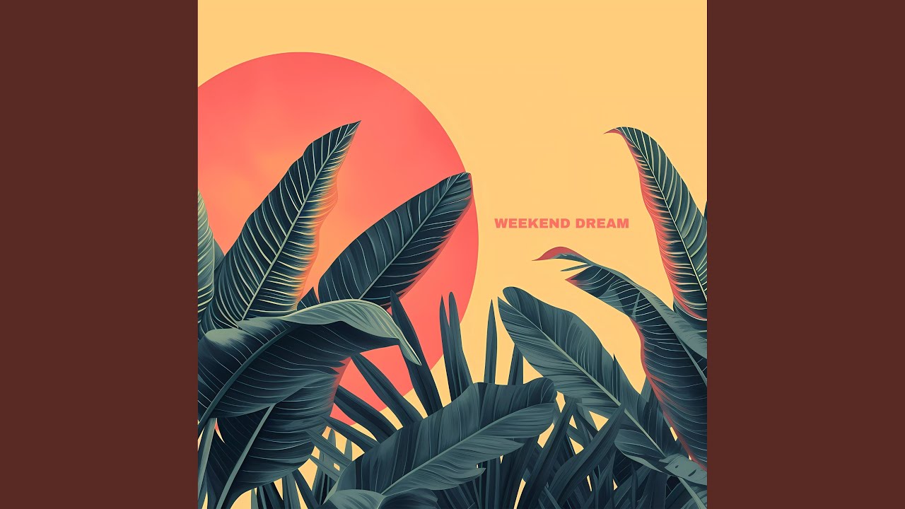 Weekend Dream - YouTube