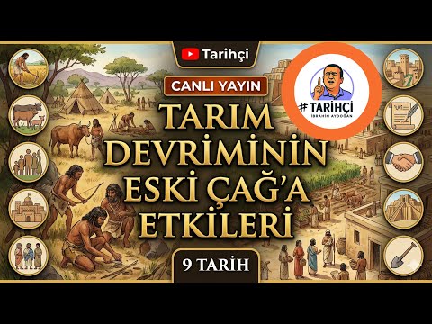 9 Tarih  Ücretsiz Canlı Yayın / Maarif Modeli / Tarım Devriminin Eski Çağa Etkileri