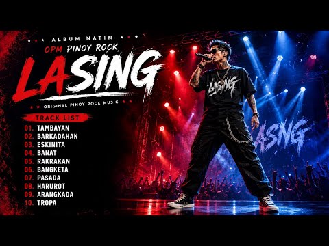 🔥 LASING - OPM PINOY ROCK MUSIC 2026 PLAYLIST 🎸🔥 
