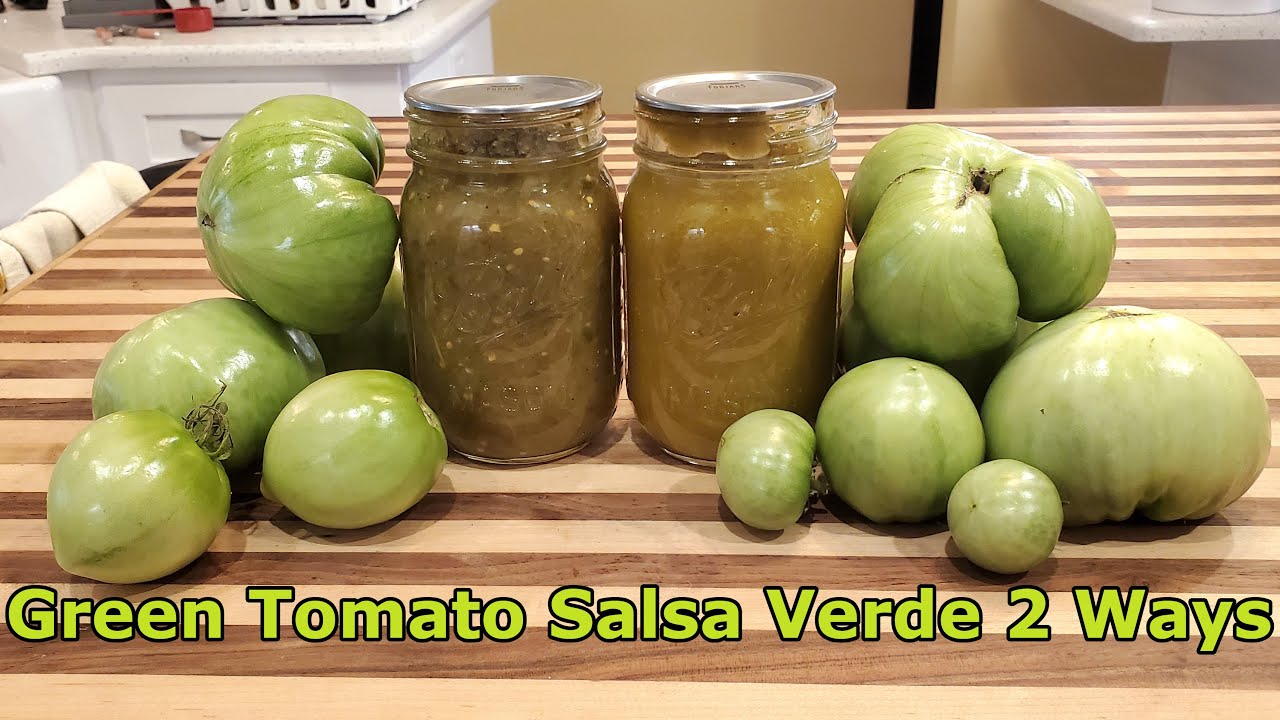 Using the Green Tomatoes! Salsa Verde 2 Ways - YouTube