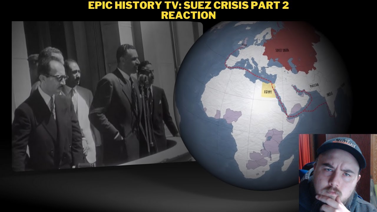 Epic History TV: Suez Crisis Part 2 Reaction - YouTube