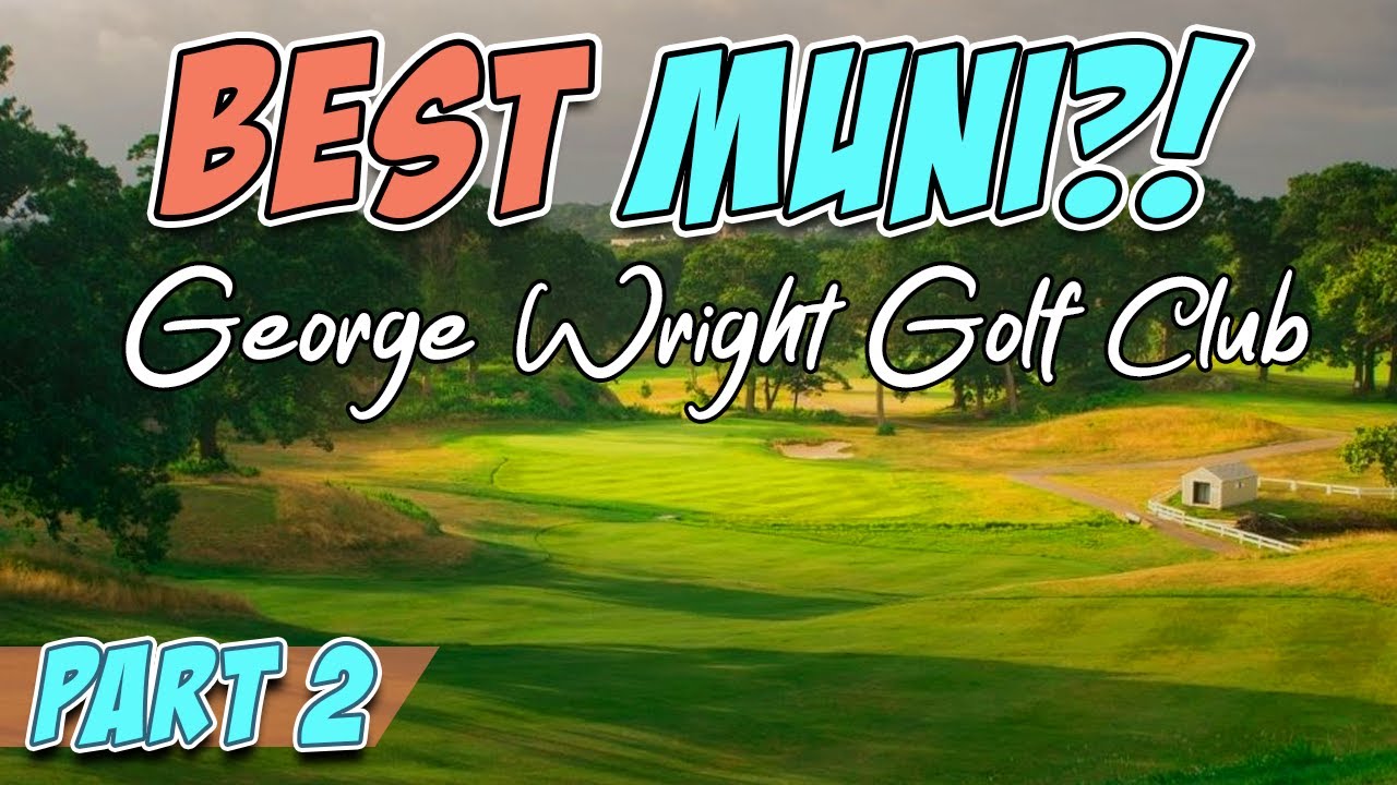 I played the BEST Municipal Golf Course in BOSTON?! | George Wright ...