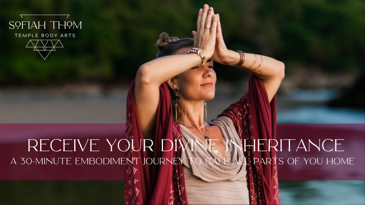 Receive Your Divine Inheritance: A Guided Practice to Bring All Parts ...