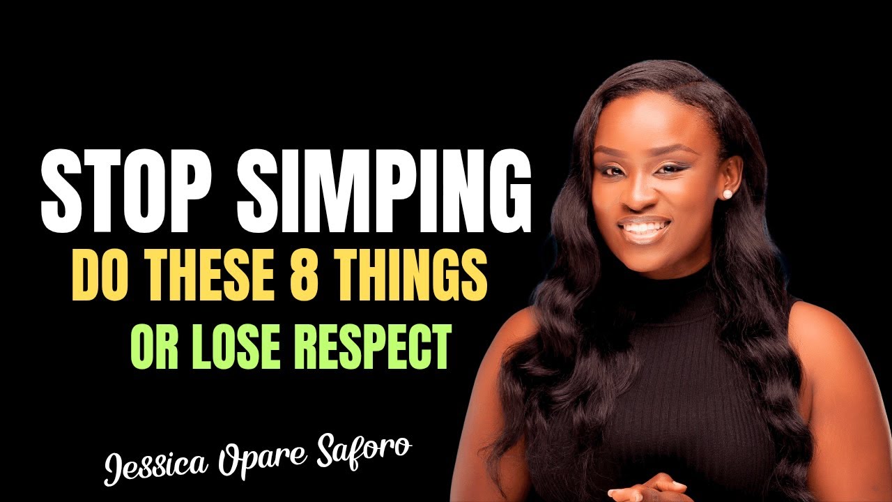 Stop Simping | 8 Behaviors That Kill Attraction | Most Men Don’t ...