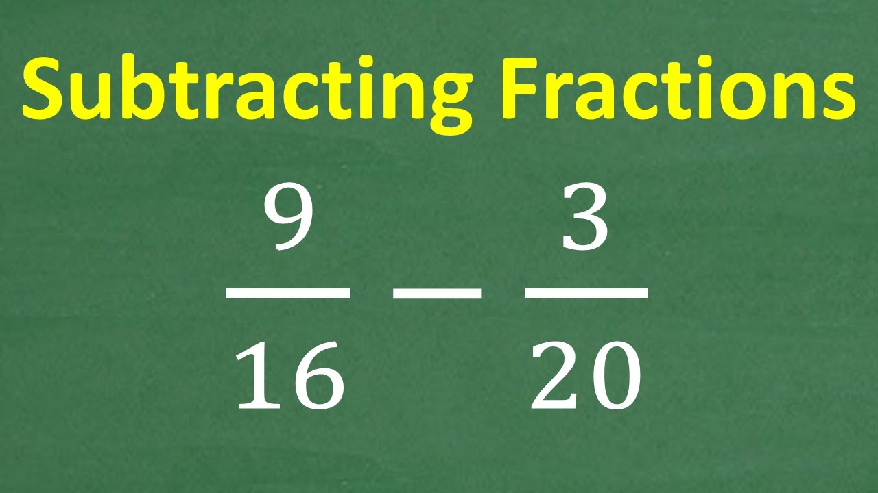 9/16 - 3/20 How to Subtract Fractions Explained Step-by-Step! - YouTube