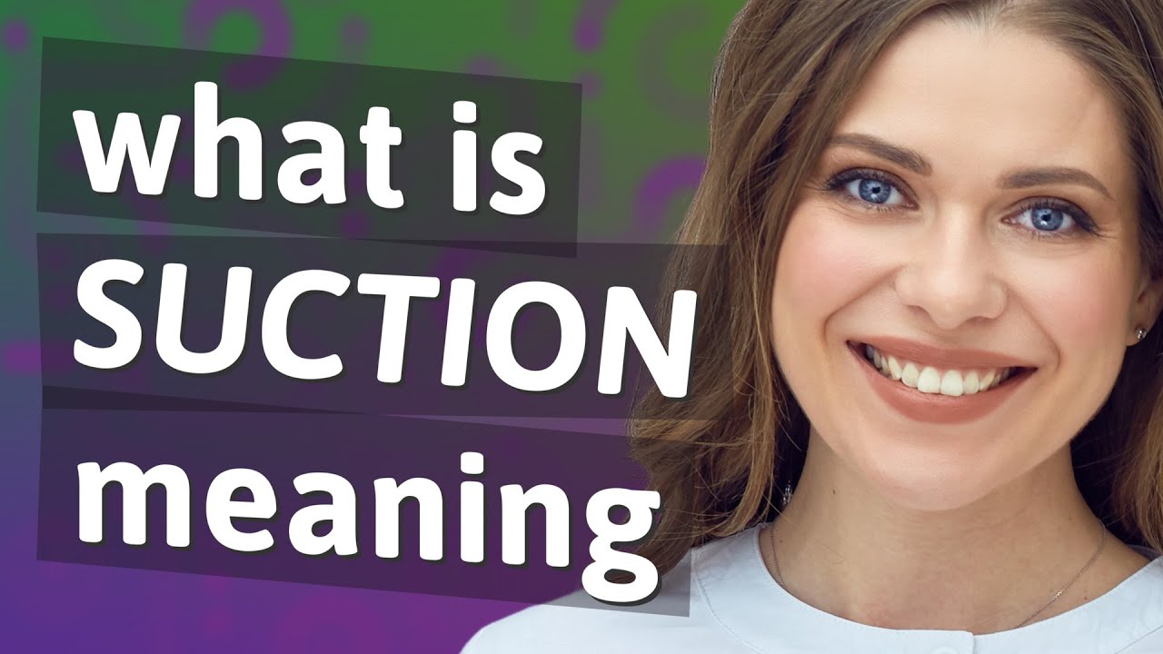 Suction | meaning of Suction - YouTube