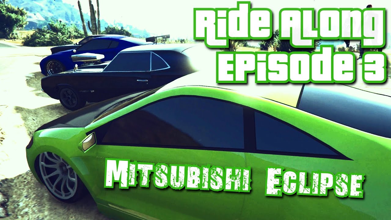 GTA 5 ~ Ride Along ~ Bryan's Mitsubishi Eclipse GS ( with Crew ) - YouTube