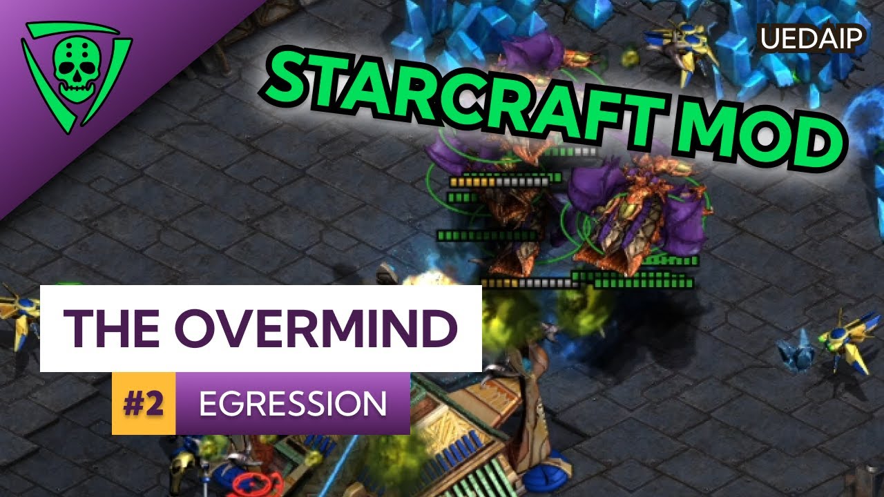 UEDAIP StarCraft - The Overmind - Egression - YouTube