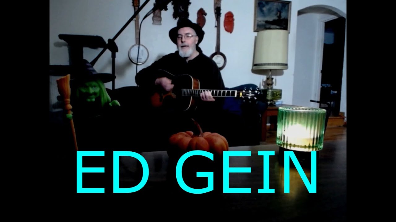 Ed Gein - Guitar and Vocal - Original - YouTube