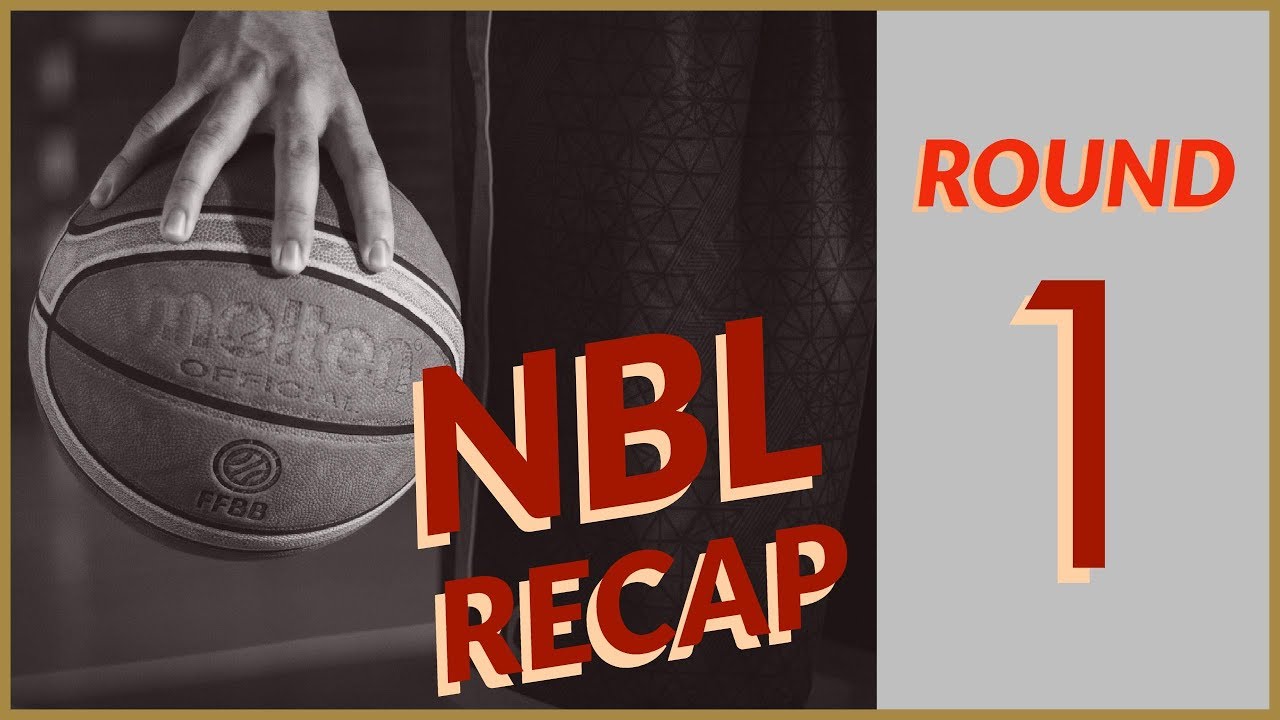 NBL Review: Round #1 Recap and Highlights - YouTube
