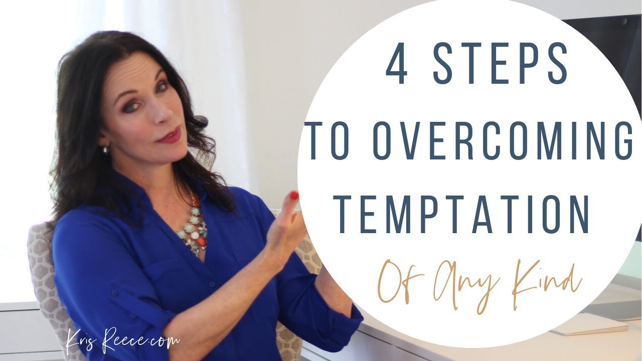 4 Step to Overcoming Temptation (Of Any Kind) - YouTube