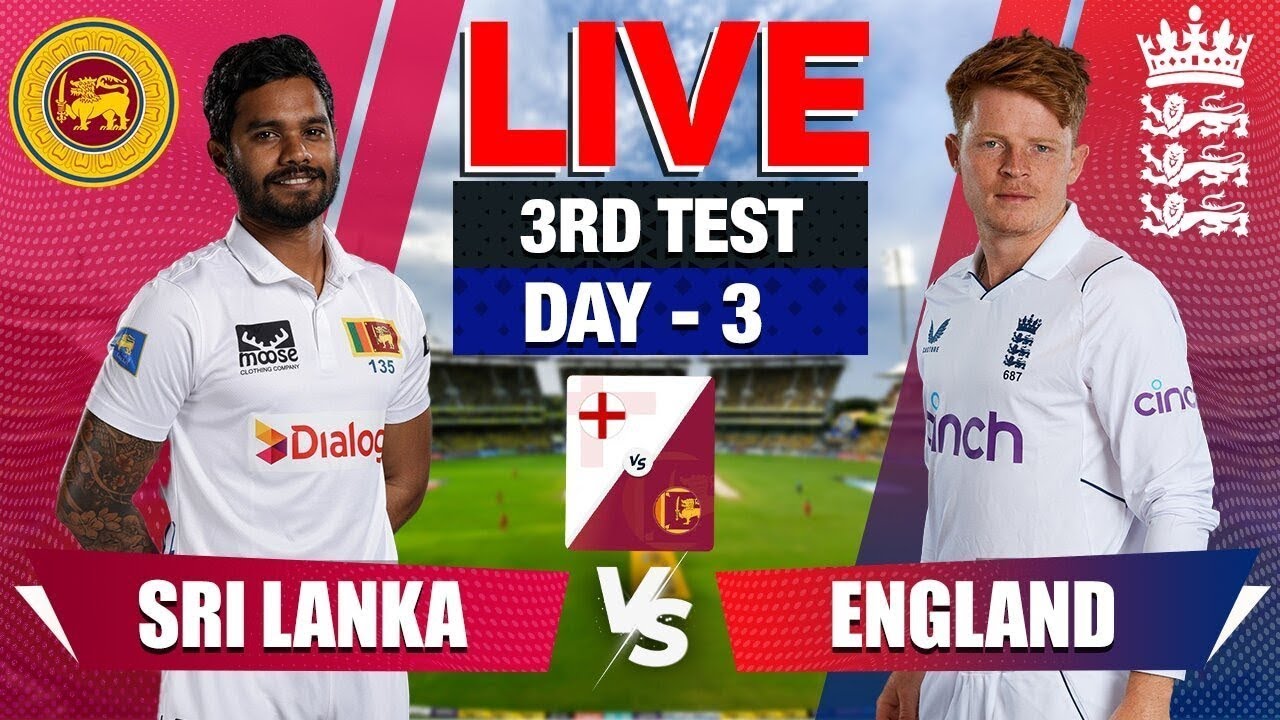 🔴Live England vs Sri Lanka | 3rd Test Day3 | ENG vs SL | Live Cricket ...