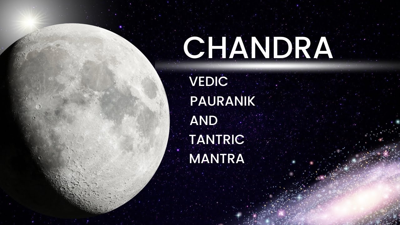 Chandra | Vedic, Pauranik and Tantric Mantra 11 times | Chandra ...
