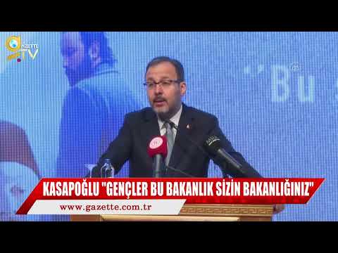 GENÇLİK VE SPOR BAKANI MEHMET MUHARREM KASAPOĞLU \