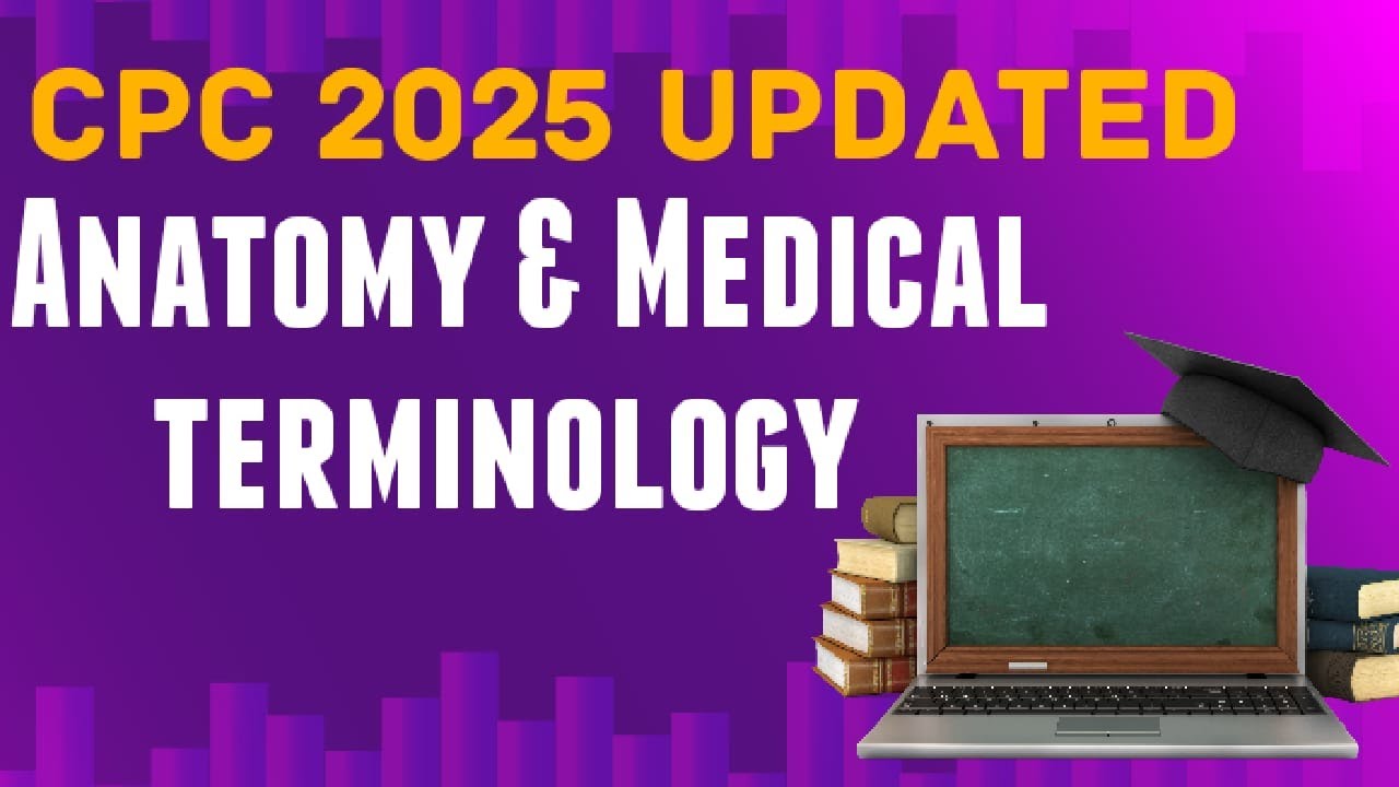 CPC 2025 UPDATED ANATOMY & MEDICAL TERMINOLOGY QUESTIONS WITH ANSWERS ...