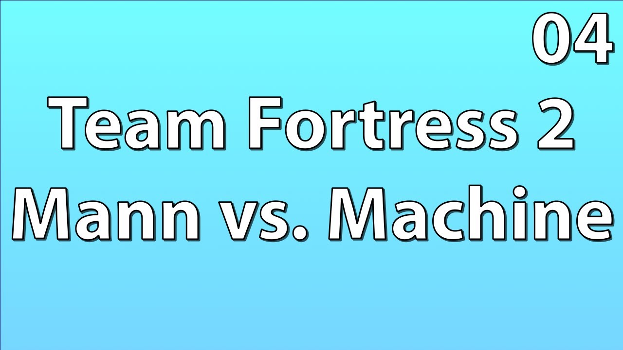TF2: Mann vs. Machine 04 - Tank Smackdown - YouTube
