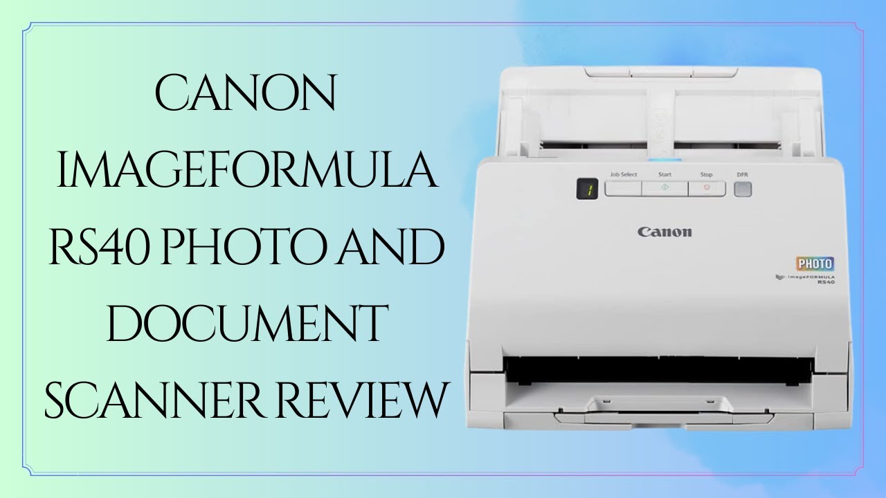 Canon ImageFormula RS40: The Ultimate Scanner for Photos and Documents ...