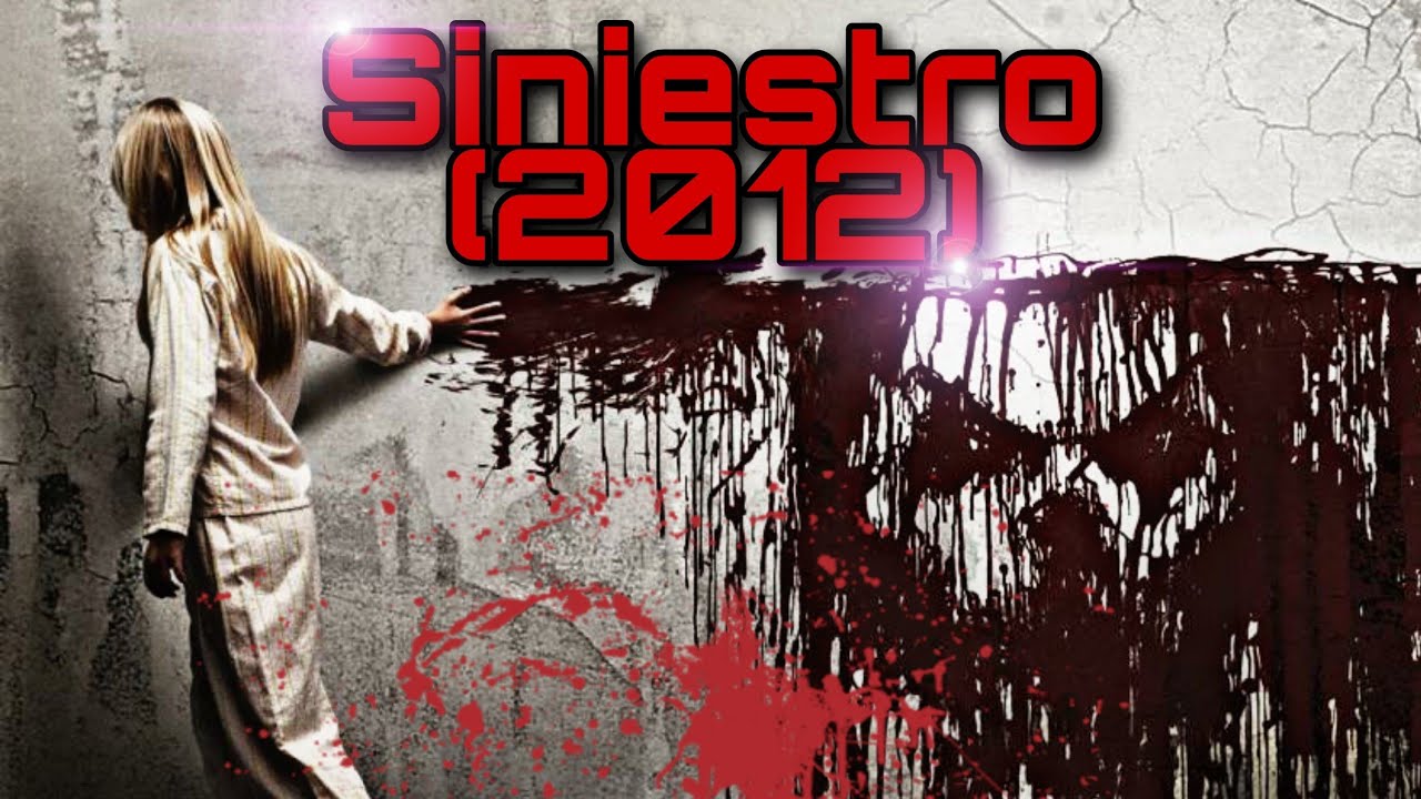SINIESTRO (2012) ANÁLISIS Y EXPLICACIÓN - YouTube