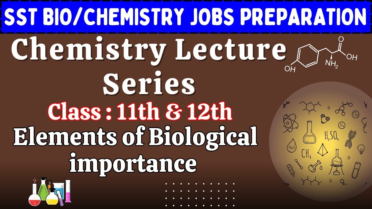 Elements of Biological Importance | KPK Chemistry 11th & 12th | KPPSC SST Jobs 2025 Full ...