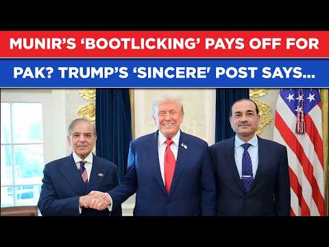 Asim Munir, PM Sharif's 'Bootlicking' Pays Off For Pakistan? Trump's 'Sincere' Post: Iran Deal Done?