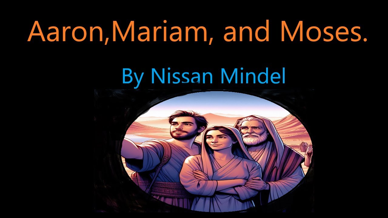 Aaron, Mariam and Moses. (Their Sad-ending) - YouTube