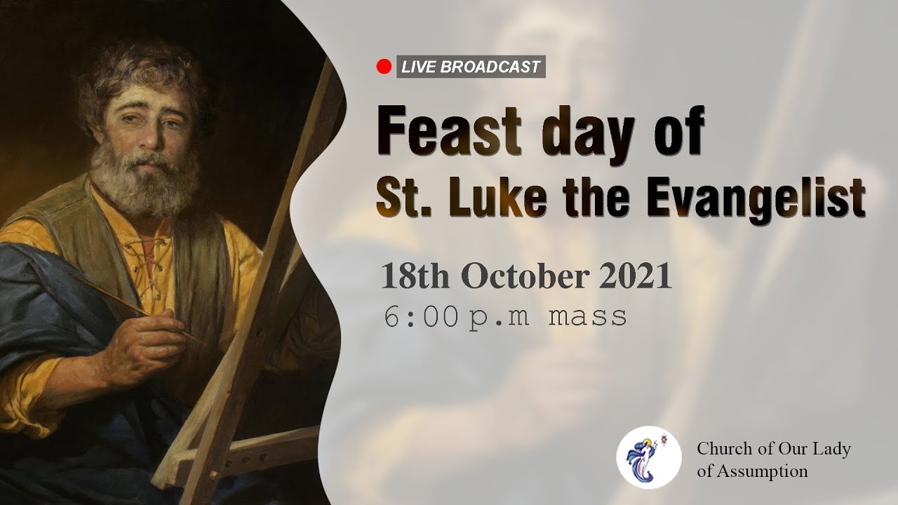 Monday - Mass: Feast day of St. Luke, Evangelist - YouTube