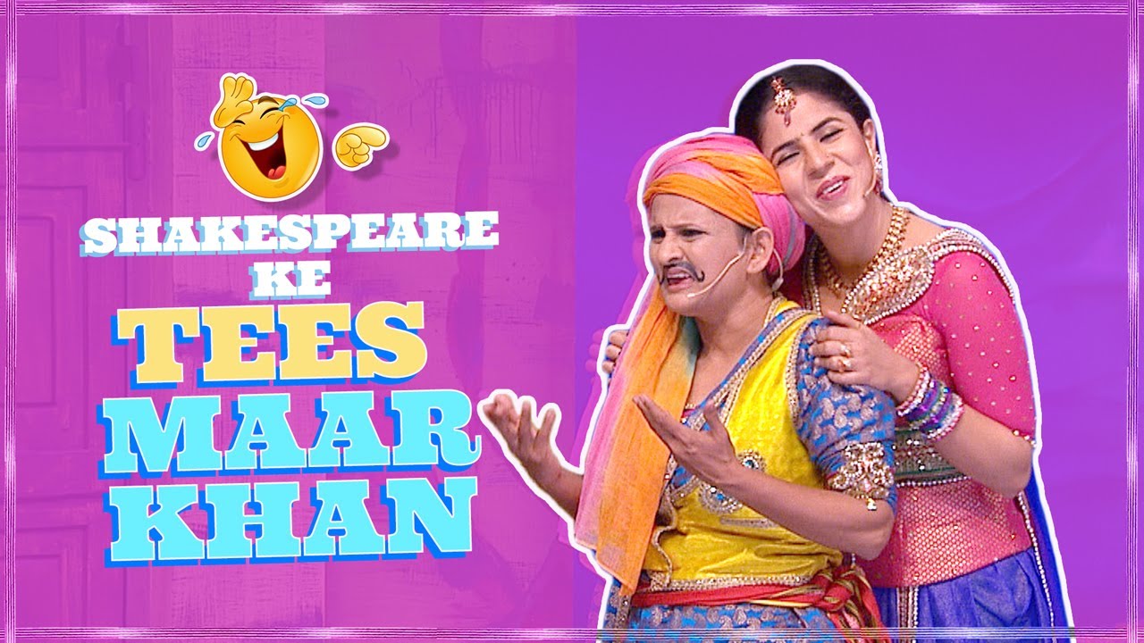 "Meet Shakespeare's Tees Maar Khan | Piya Behrupiya | Mansi Multani ...