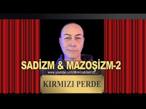KIRMIZI PERDE 7/2 | Mazoşizm & Sadizm | Marquis De Sade