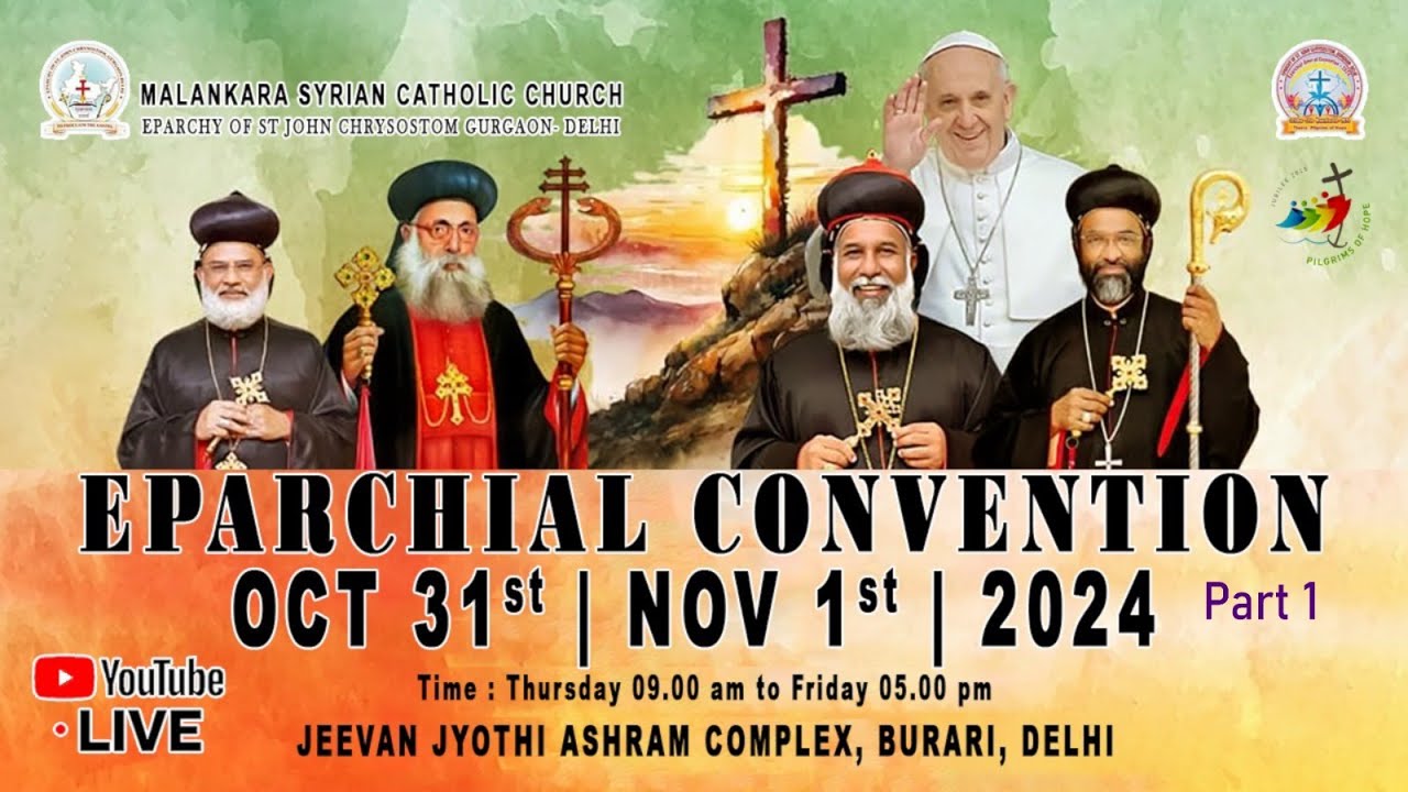 EPARCHIAL CONVENTION | ( Part 1) 31st October 2024 8 am onwards @ New ...