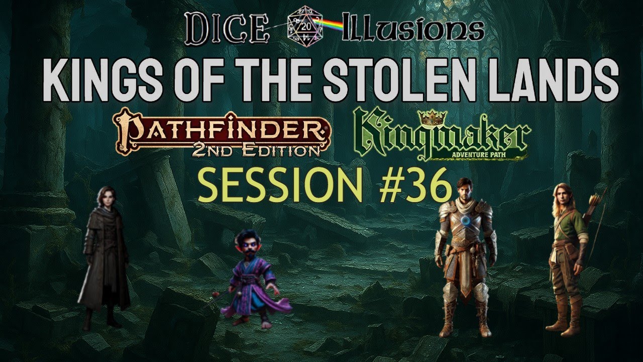 Actual Play - Pathfinder 2e: Kingmaker - Session #36 - Kings of the ...