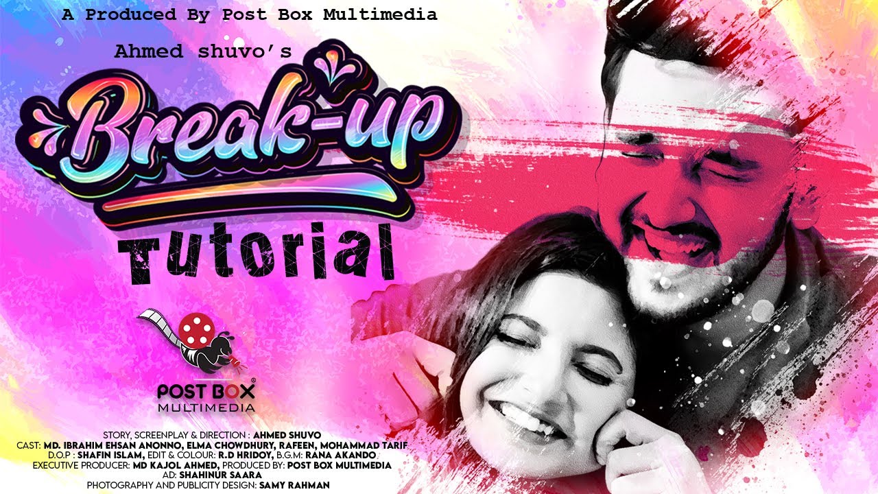 Break Up Tutorial | Elma Chowdhury | Ibrahim Ehsan Anonno | New short Film 2022 - YouTube