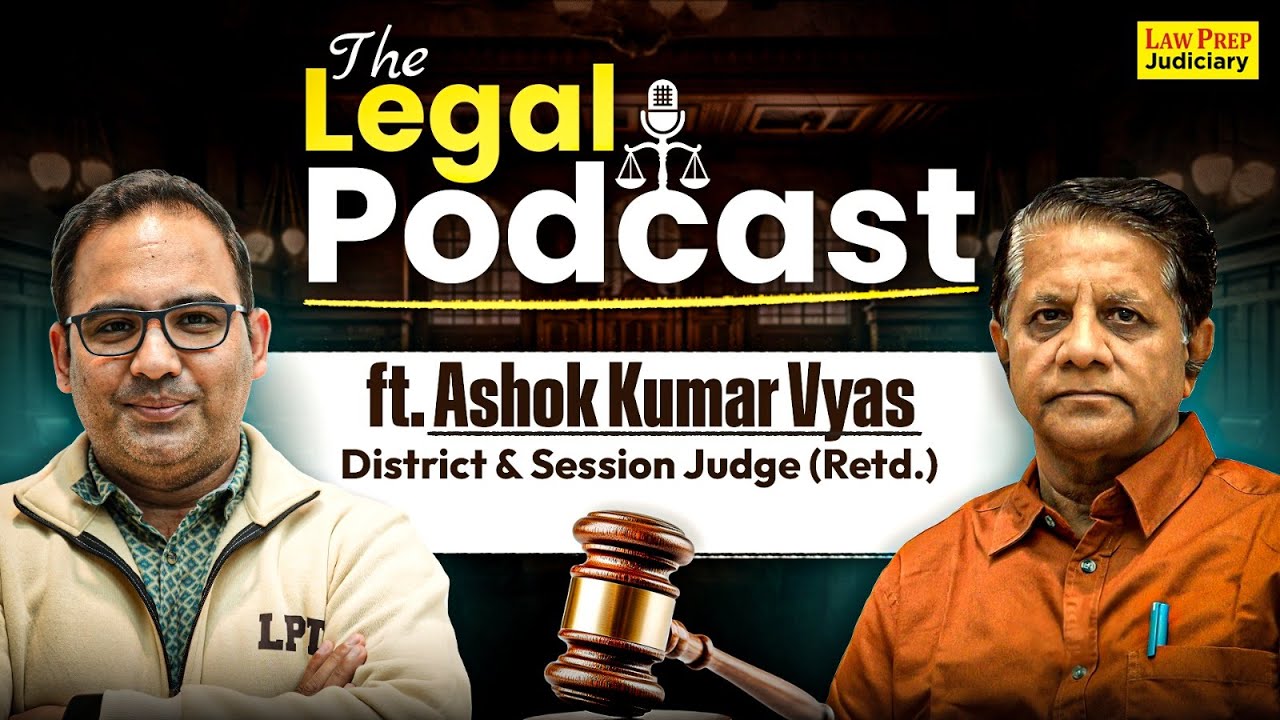 Podcast with District & Session Judge (R) Ashok Kumar Vyas | The Legal Podcast | By Sanyog Sir ...