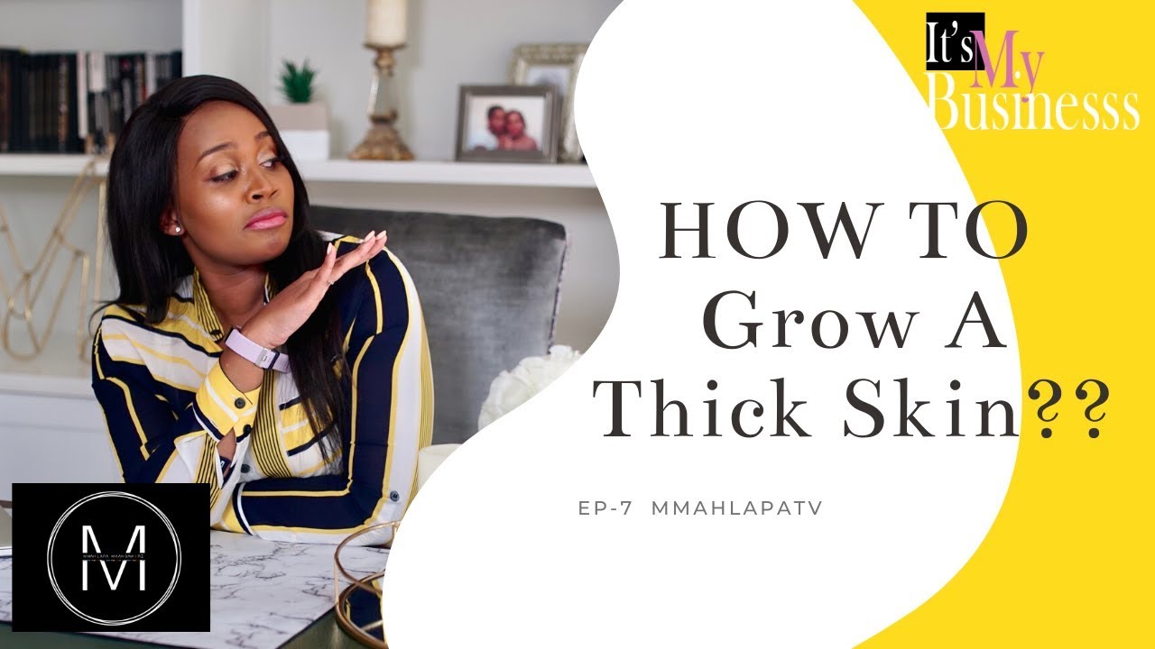 How To Grow Thick Skin?? EP-7 - YouTube
