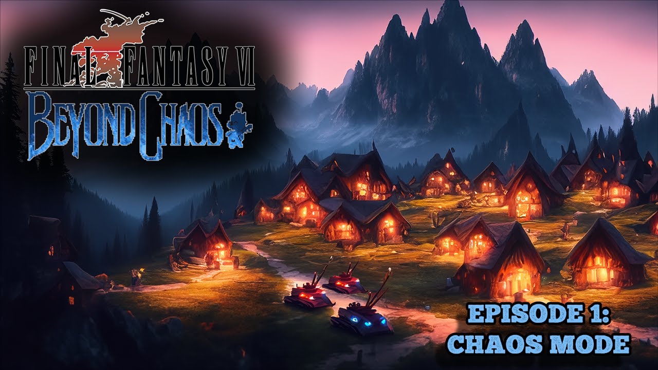 Chaos Mode Activate! - Let's Play Final Fantasy 6 Beyond Chaos ...