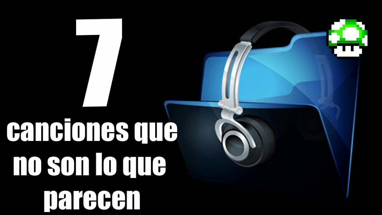 Canciones Que No Son Lo Que Parecen Youtube