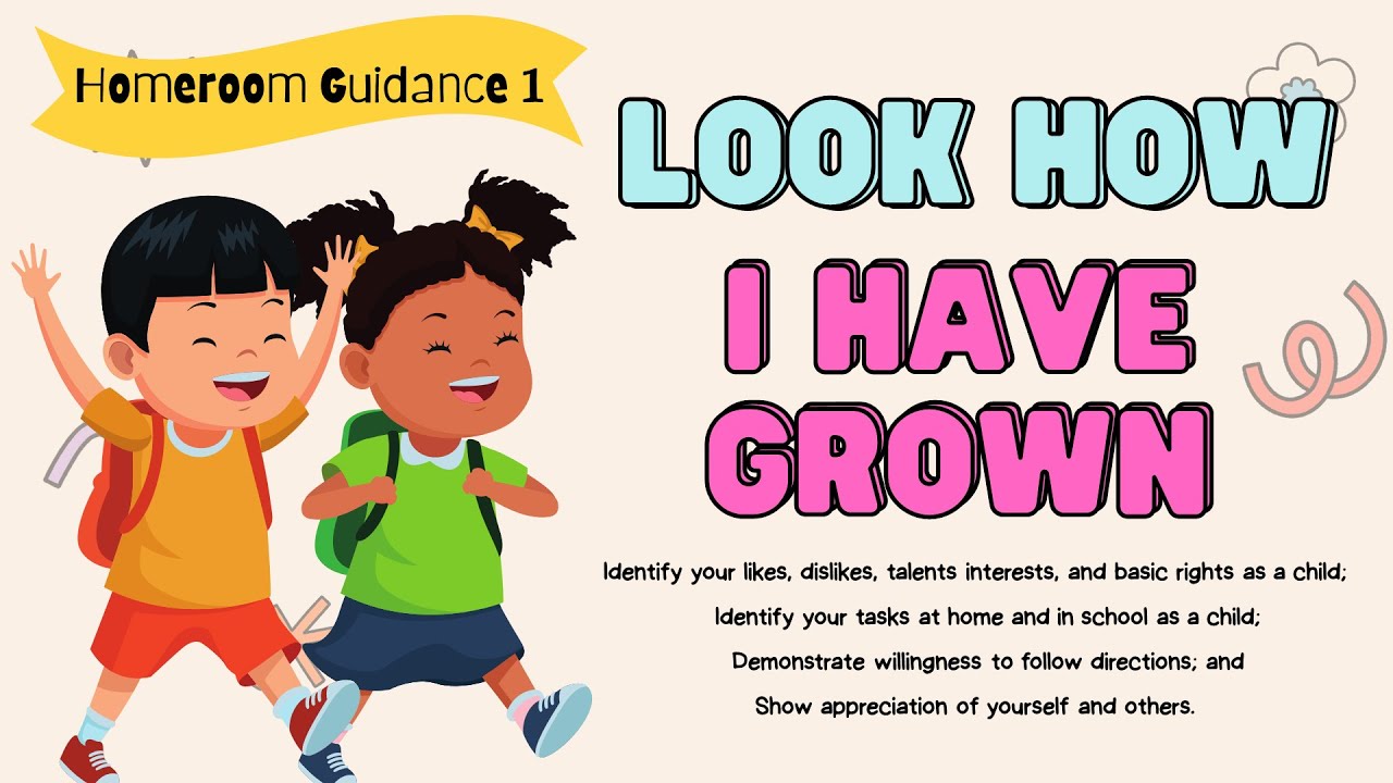 Homeroom Guidance 1: Look How I Have Grown - YouTube