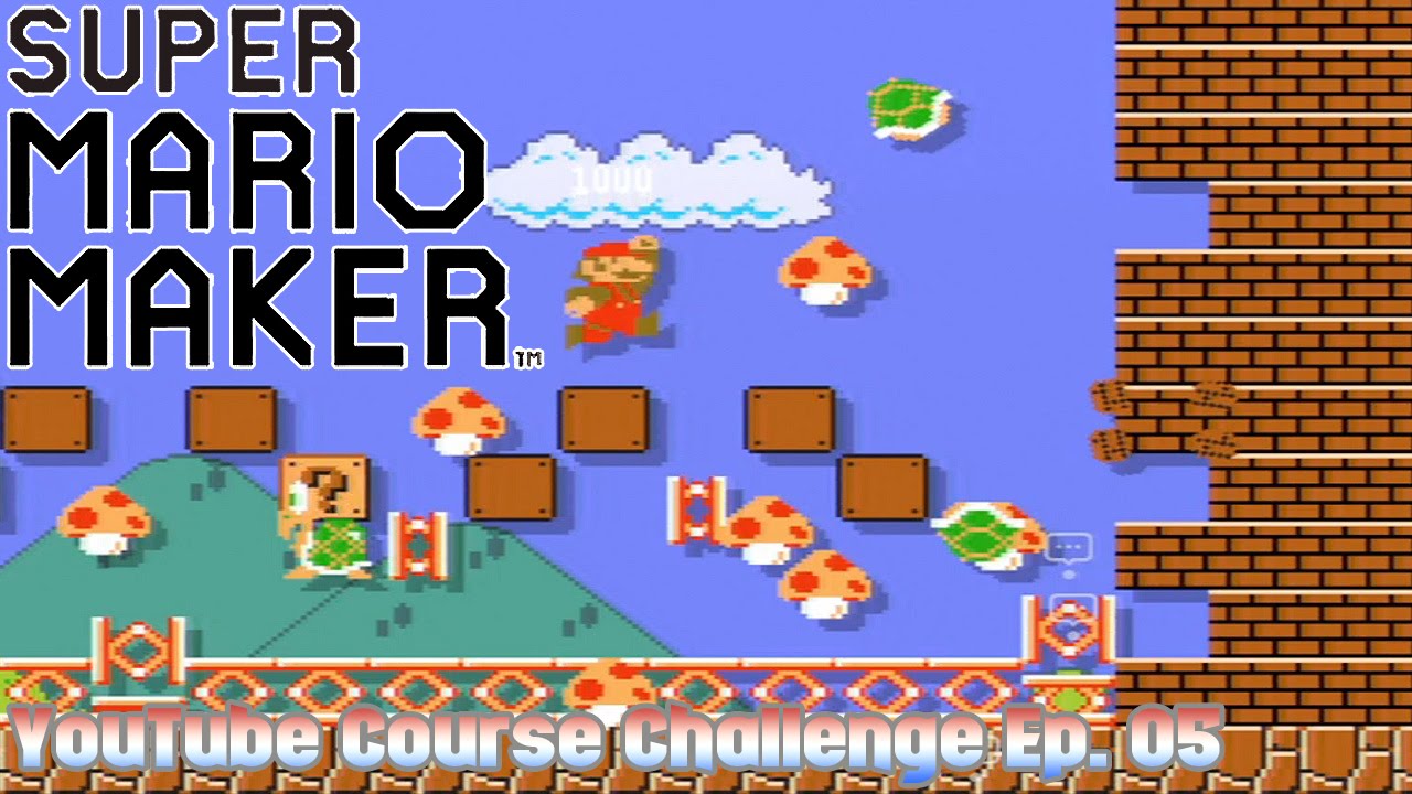 Super Mario Maker YouTube Course Challenge Ep. 05 - YouTube
