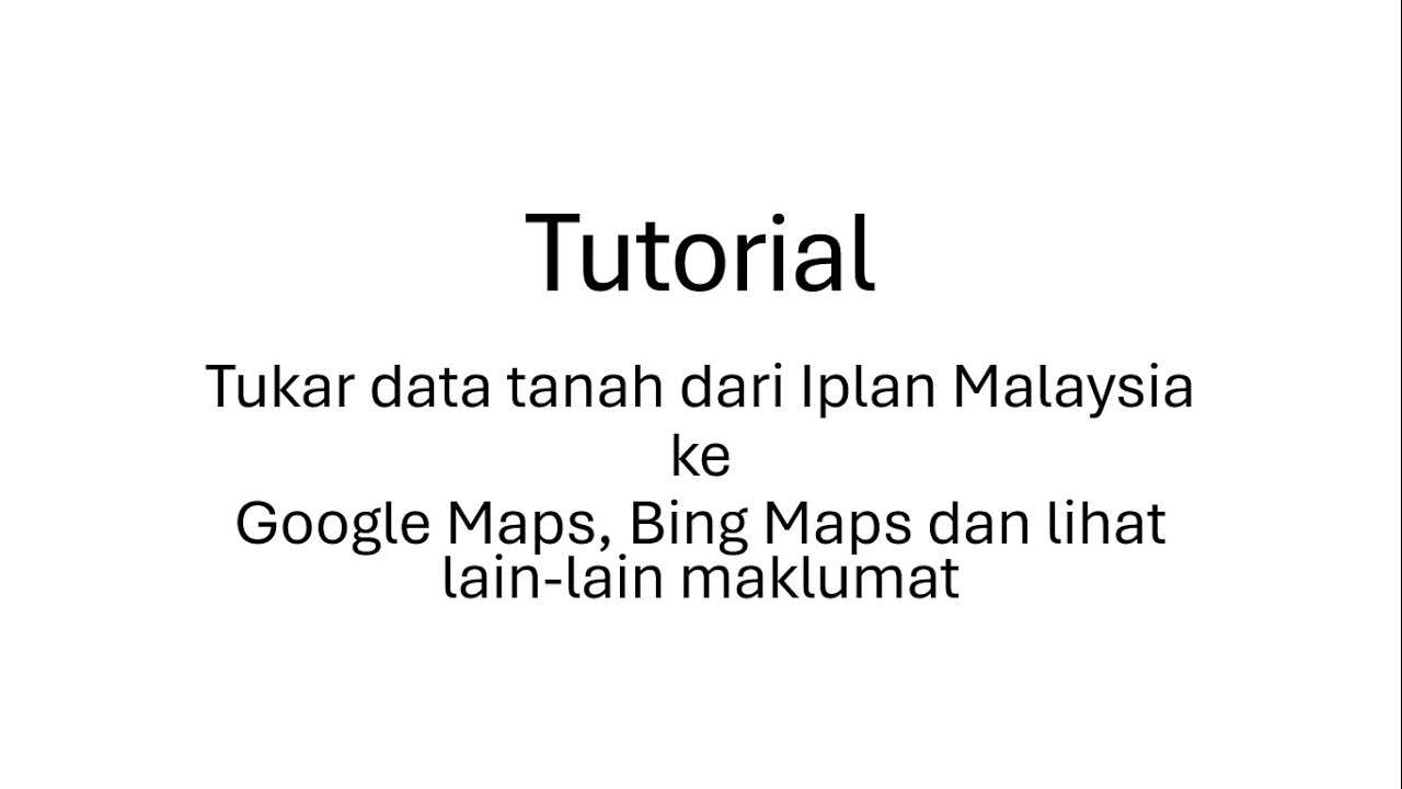 Tutorial Tukar Data Tanah di iplan Malaysia ke Google Map - YouTube