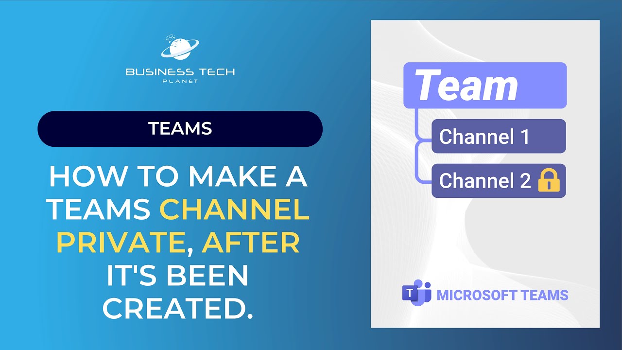 How to make a Teams channel private AFTER it's been created. - YouTube