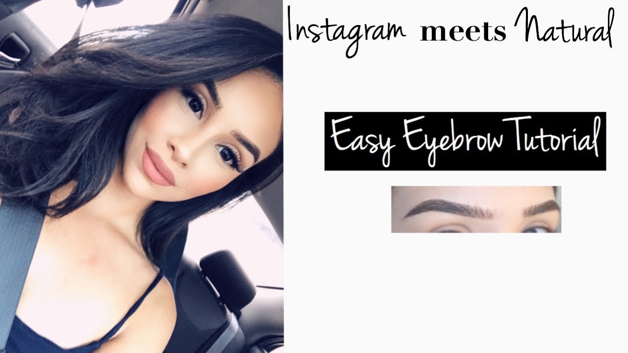 INSTAGRAM MEETS NATURAL: EYEBROW TUTORIAL (EASY) - YouTube