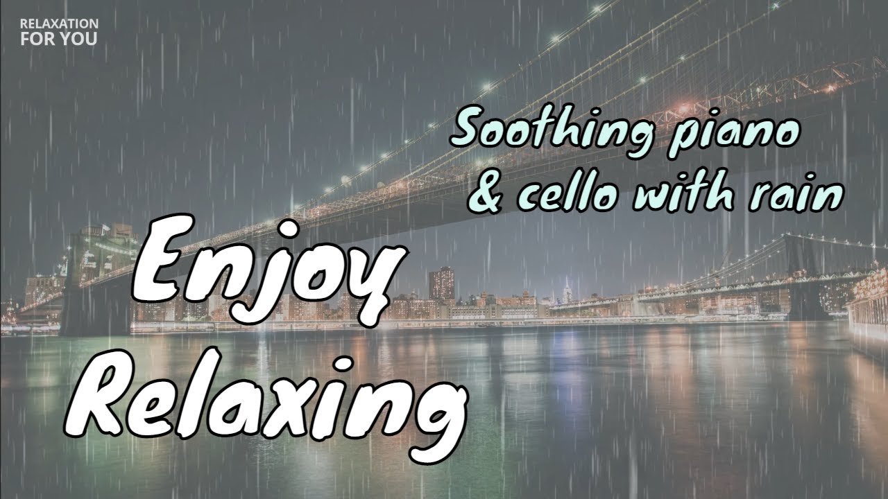 [Relaxing Piano Music] Music for Stress Relief / Peaceful piano & cello ...