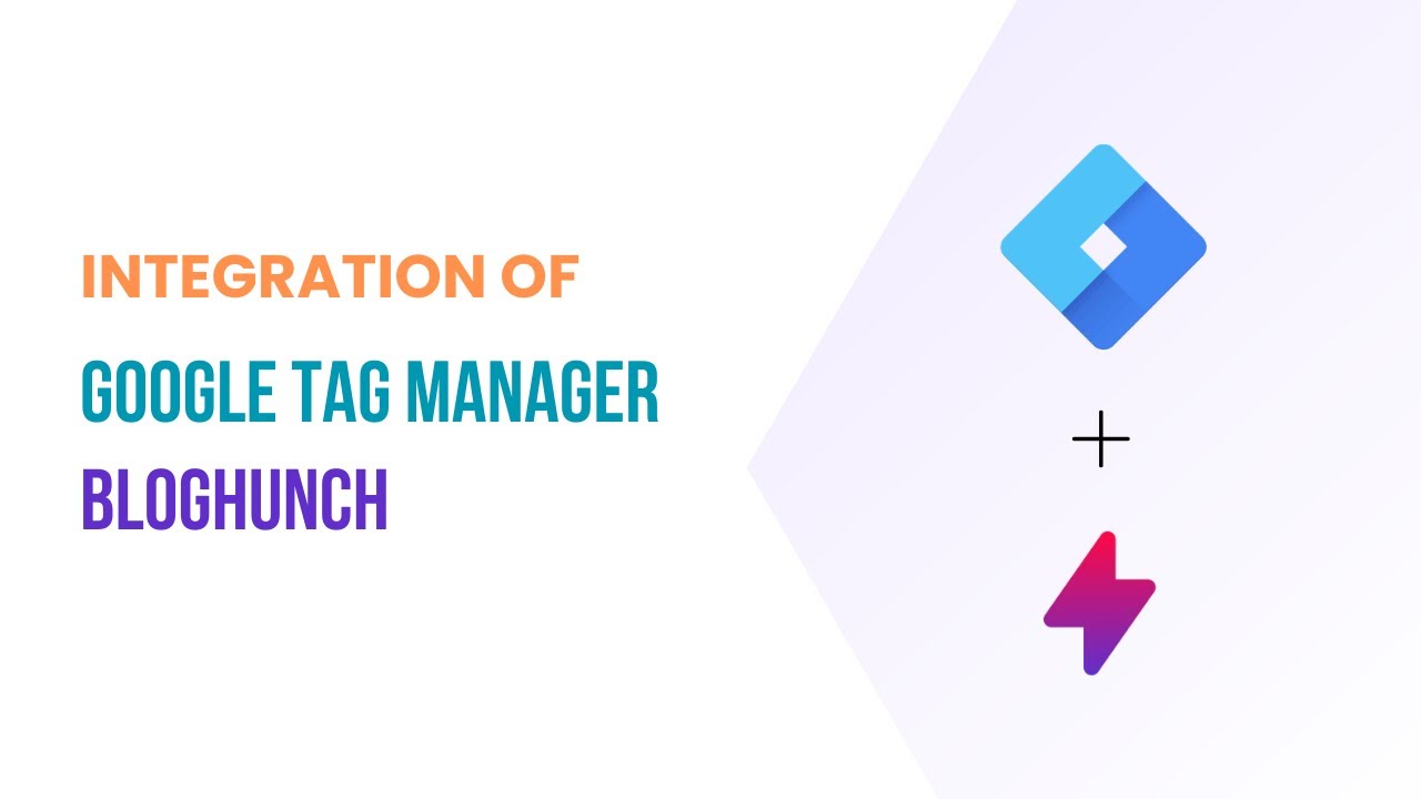 Integrate Google Tag manager to your site | BlogHunch Apps - YouTube