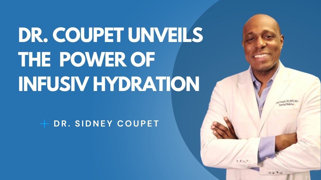 Dr. Coupet Unveils the Power of InfusIV Hydration - YouTube