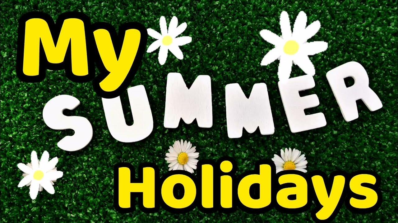 10 LINES ESSAY ON MY SUMMER HOLIDAYS | MY SUMMER VOCATION | ESSAY IN ...