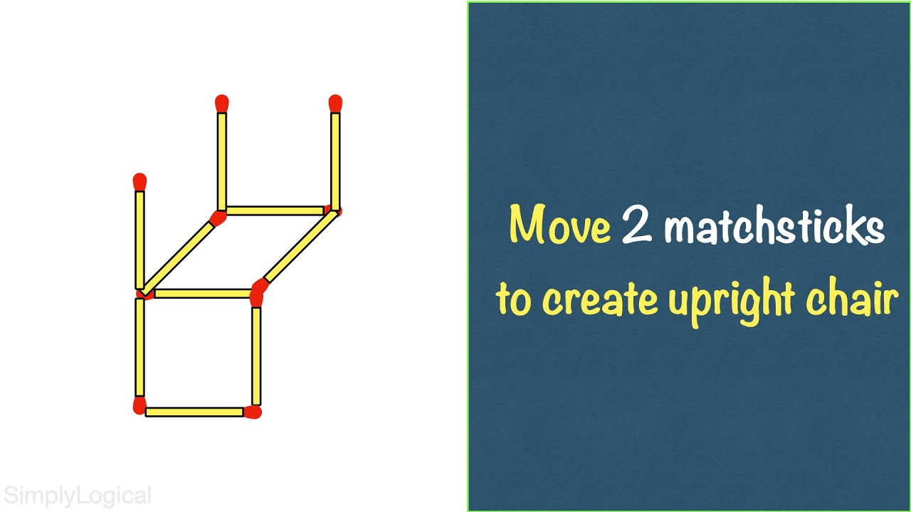Move 2 matchsticks to create upright chair || Matchstick Puzzles - YouTube