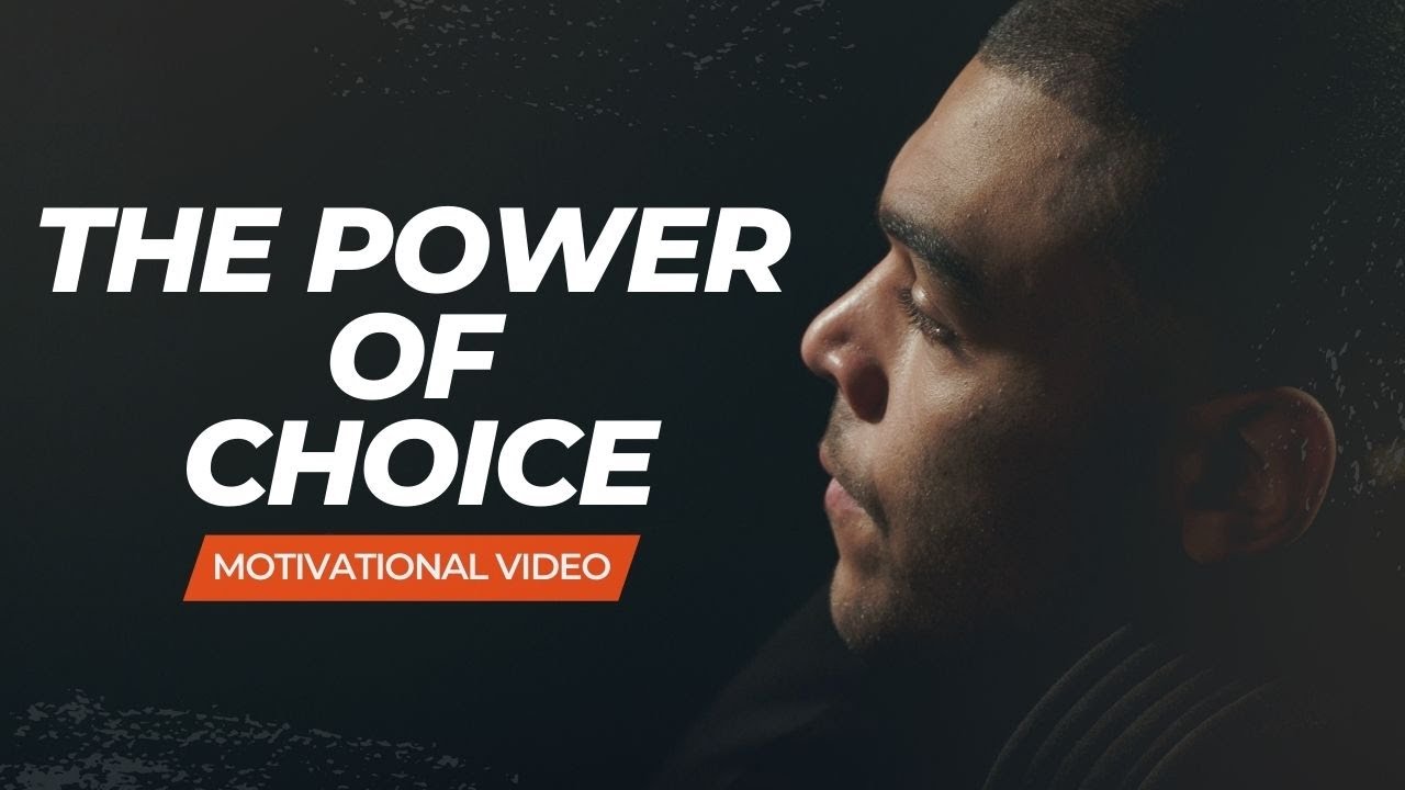 The Power of Choice: Change Your Life Now! | Best Motivational Speech ...