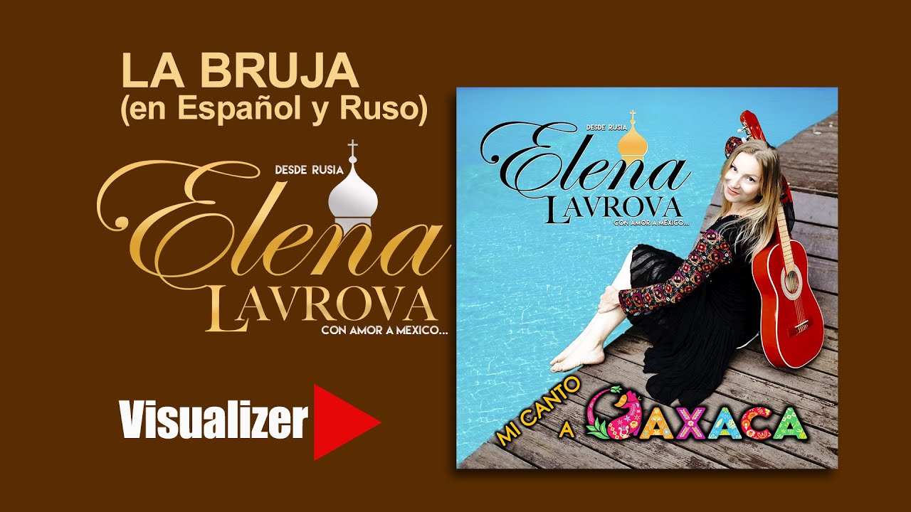 La Bruja (en Español y Ruso) - Elena Lavrova - YouTube
